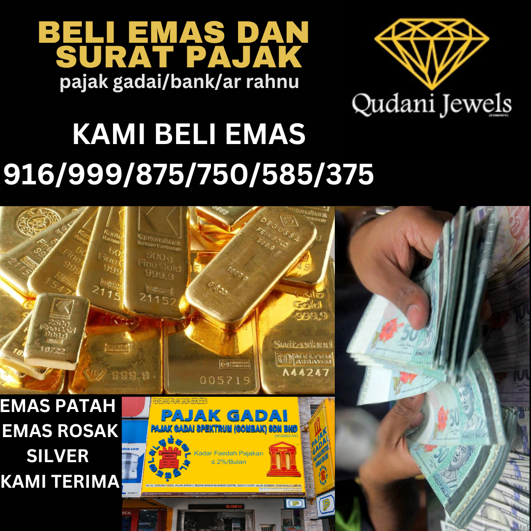 Pembeli Emas Terpakai Dan Surat Pajak, Emas Terpakai di Cheras ...